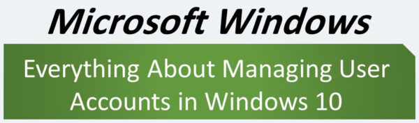 Everything About Managing User Accounts In Windows 10 Itperfection Network Security